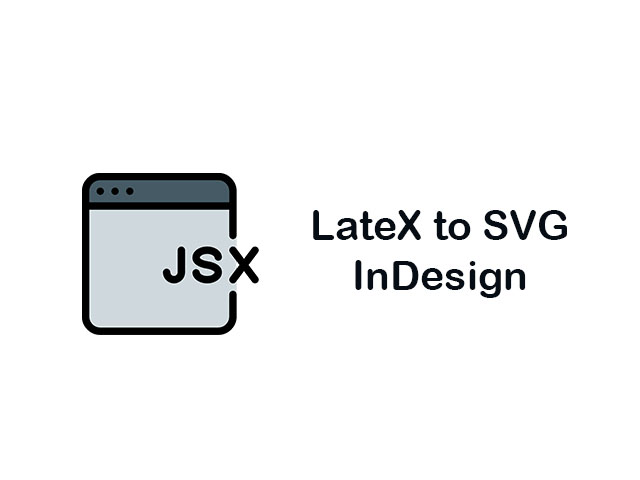 LateX to SVG InDesign Plugin